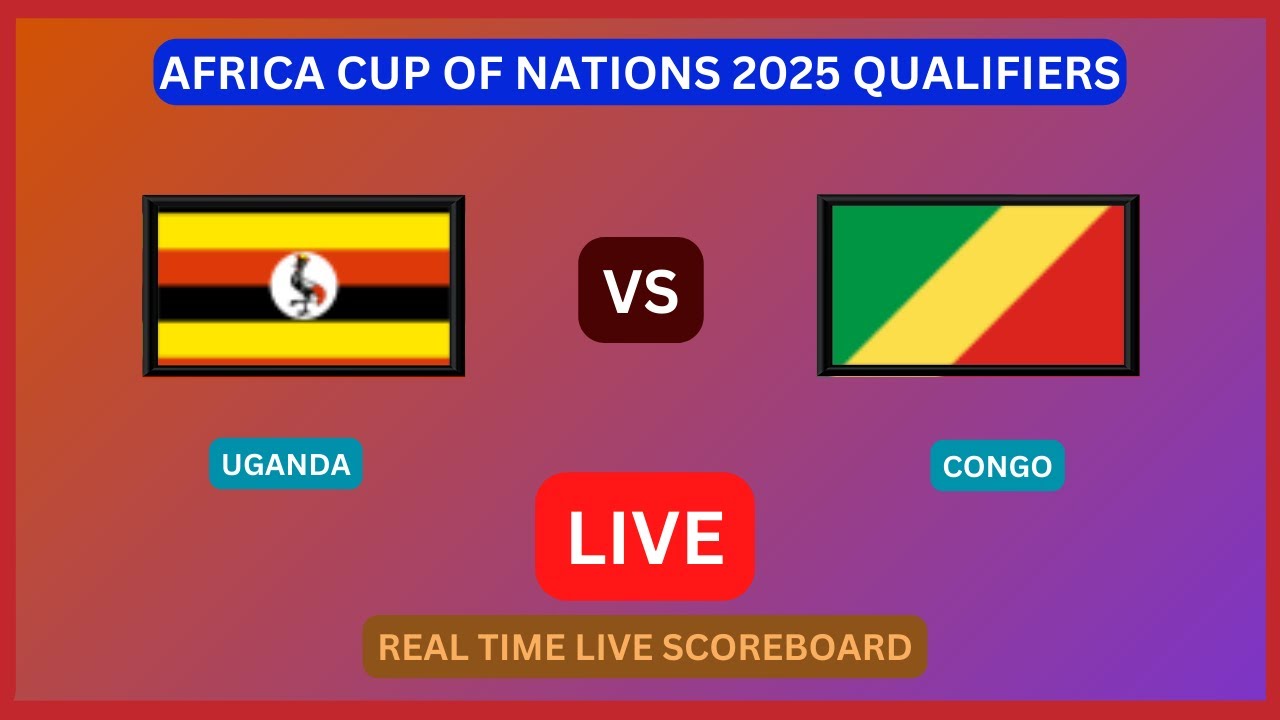 Uganda Vs Congo LIVE Score UPDATE Africa Cup of Nations 2025 qualifiers ...