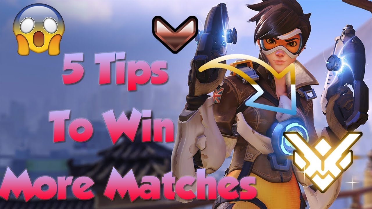 5 Advanced Tips To 100% Win More Competitive Games in Overwatch 2017 ...