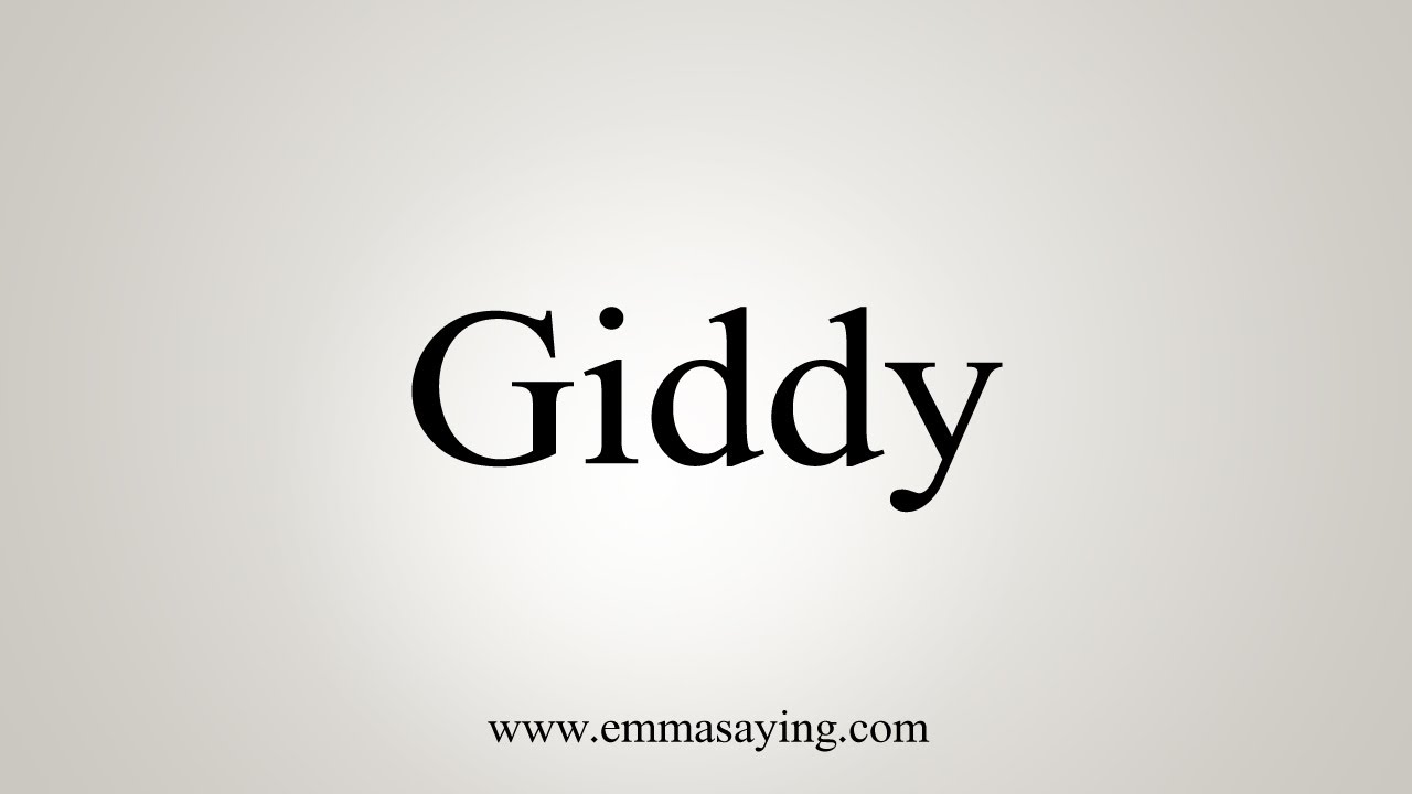 How To Say Giddy - YouTube