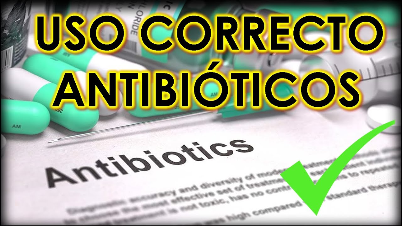 Uso correcto Antibióticos (COMO USAR LOS ATB) - YouTube