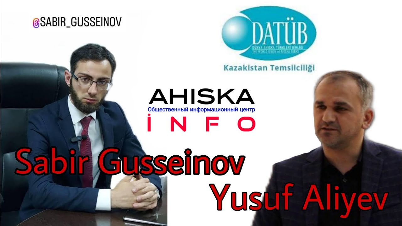 #AhiskaInfo #Deprem #Türkey #Datüb #Kazakistan Sabir Gusseinov'un Yusuf ...