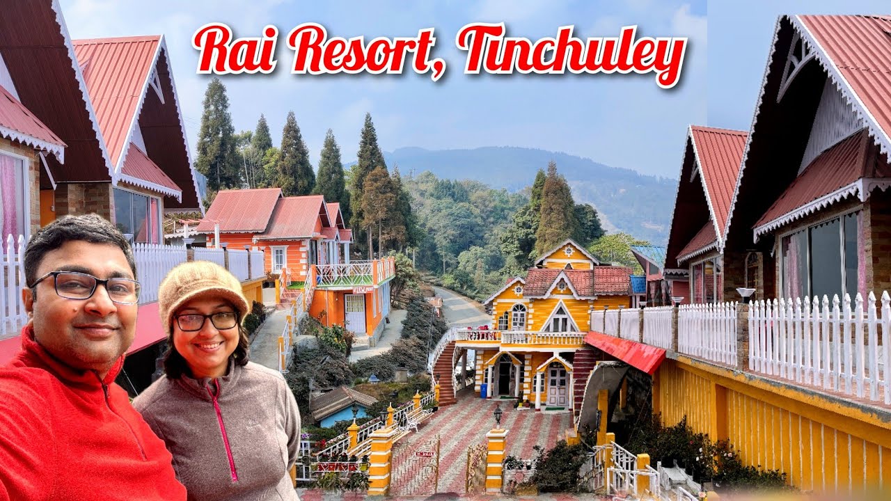 Review of Tinchuley Rai Resort 🏘️ Best Resorts & Homestays in Tinchule ...