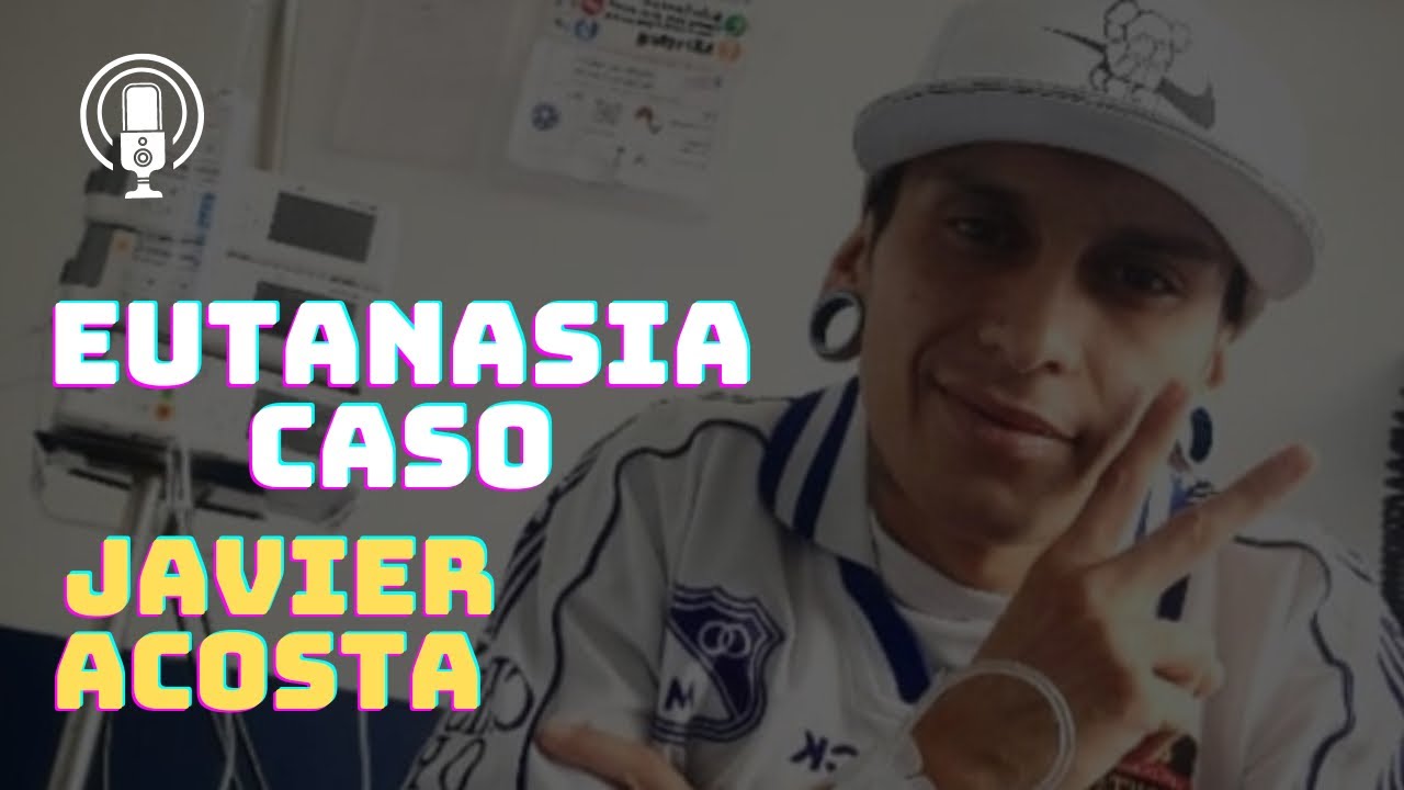 Javier Acosta (Eutanasia) - YouTube