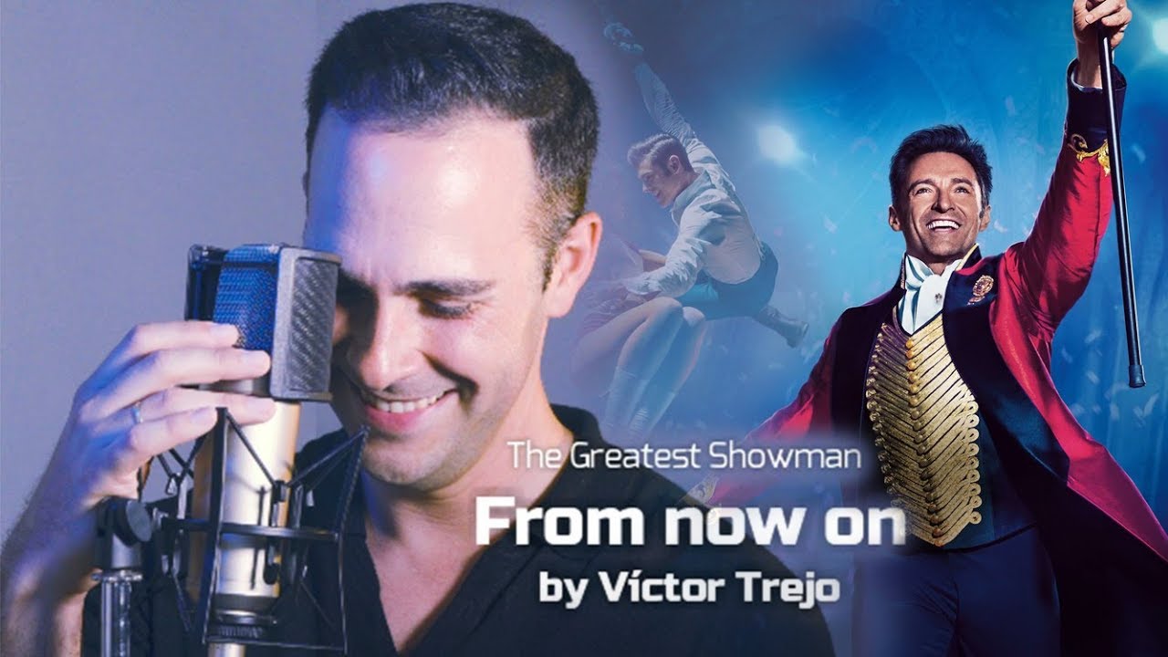 From now on (Cover by Victor Trejo "The Greatest Showman")) - YouTube