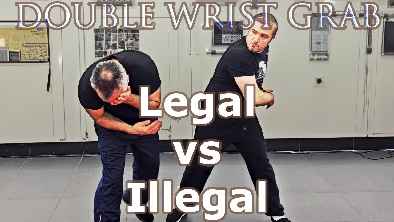 Key differences: Legal vs Illegal Self-Defense | Double Wrist Grab ...
