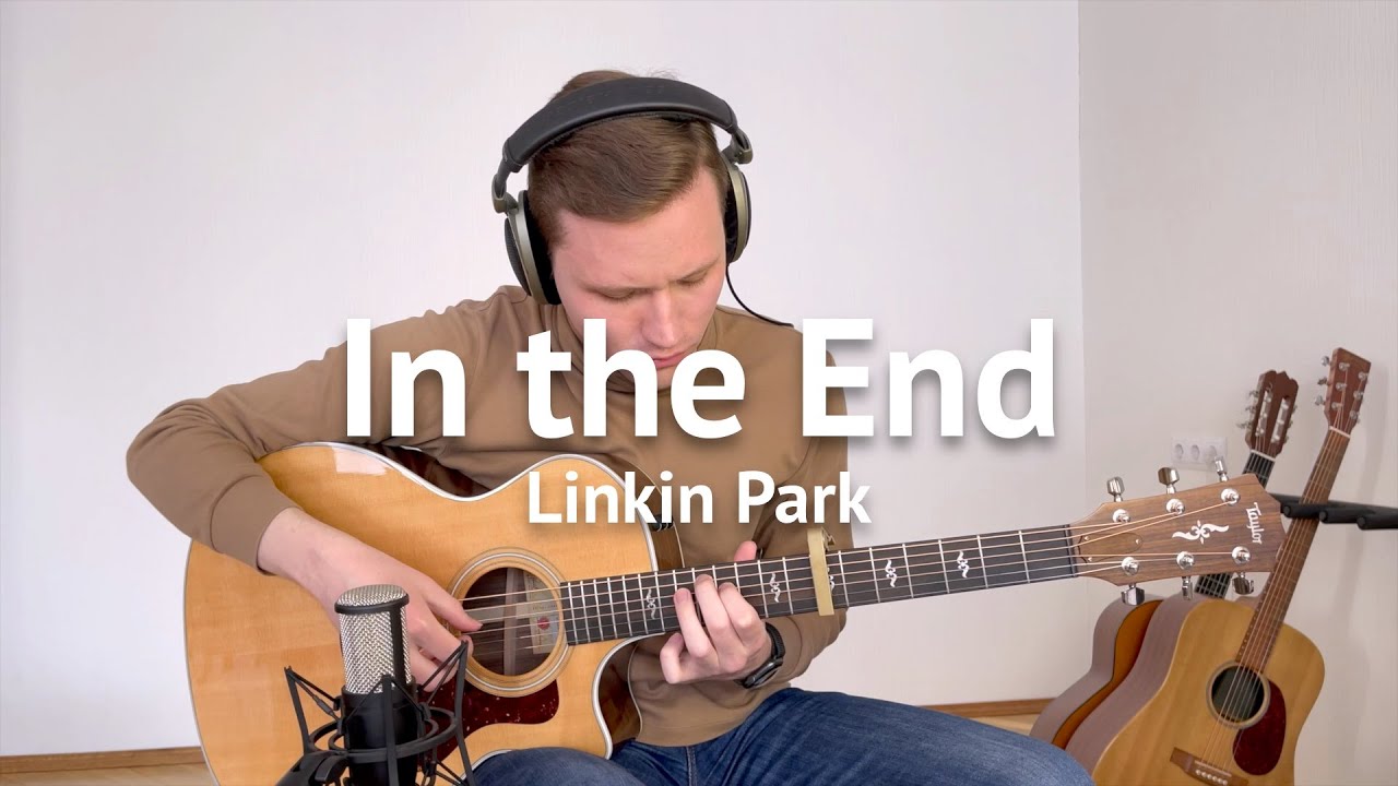 In the End - Linkin Park - Acoustic Guitar Cover - YouTube