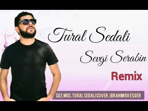 Tural Sedali - Sevgi Şerabin 2021 Remix ( Video Music )