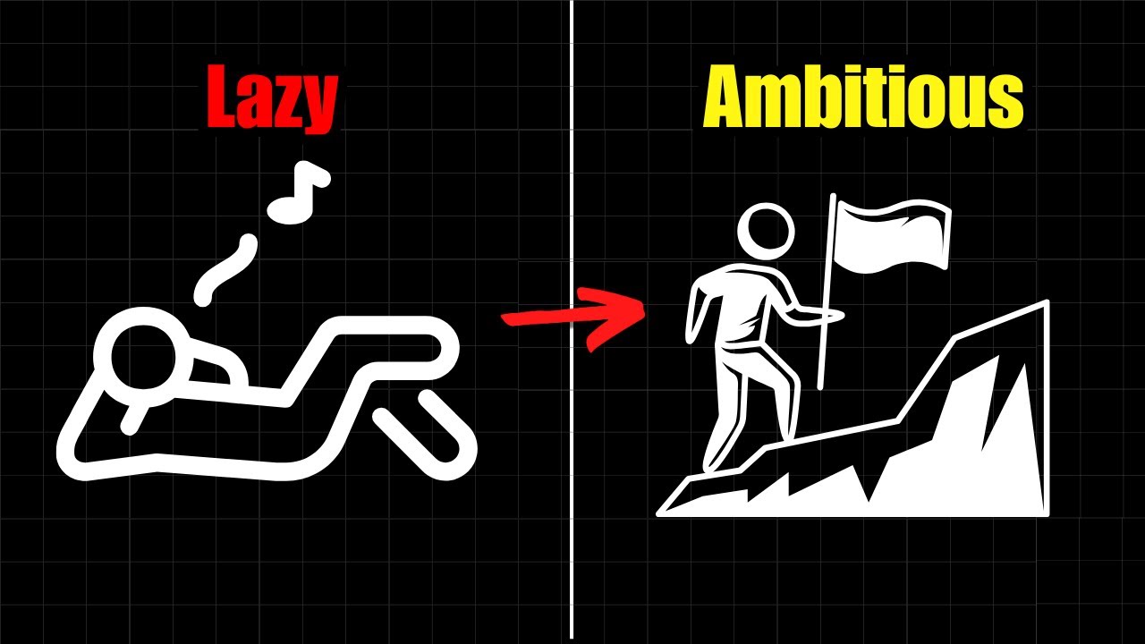 If You're Ambitious but LAZY, Please Watch This - YouTube