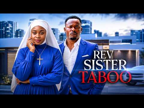 REV SISTER TABOO - Chikamso Ejiofor, Zubby Michael , Ify Eze - Latest Nigerian Movie full Movies