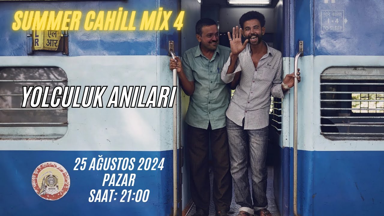 Summer Cahill Mix - 4 // YOLCULUK ANILARI (CANLI YAYIN) - YouTube