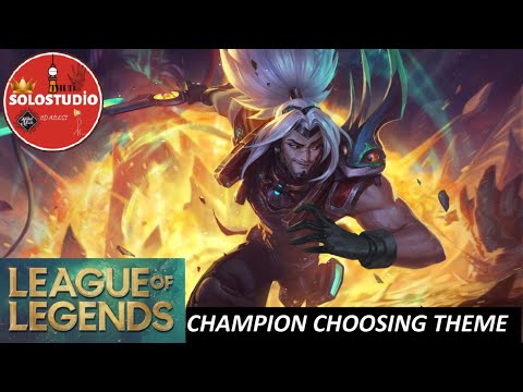 League of Legends Champion Choosing Theme (Şampiyon Seçim Müziği)
