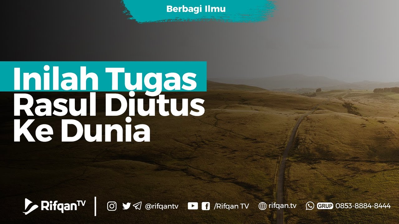 Inilah Tugas Rasul Diutus Ke Dunia - Ustadz Dr. Muhammad Haikal Ali ...