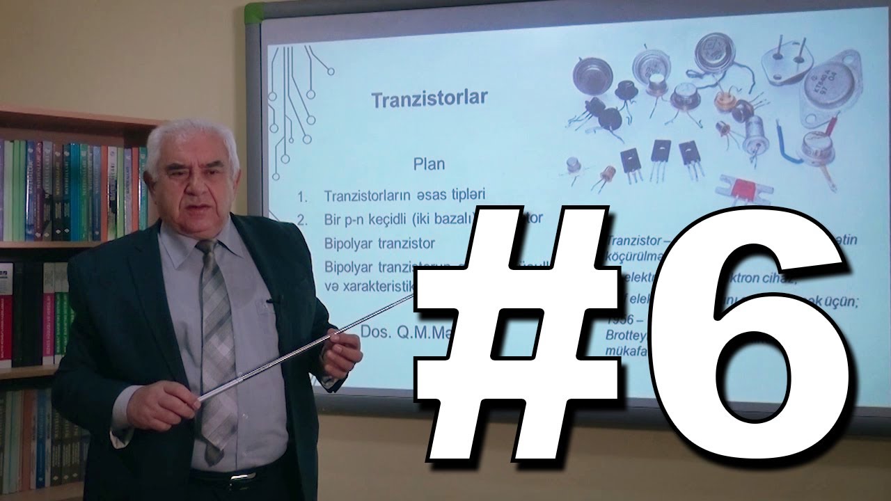 Elektronikanın əsasları Videodərs 6 (Tranzistorlar) - YouTube