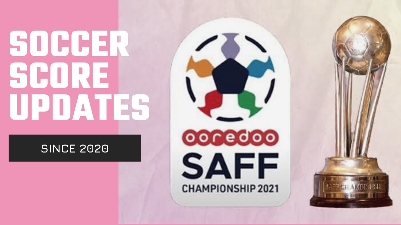 SAFF Championship Match Result Soccer Scores Updates 107 - YouTube
