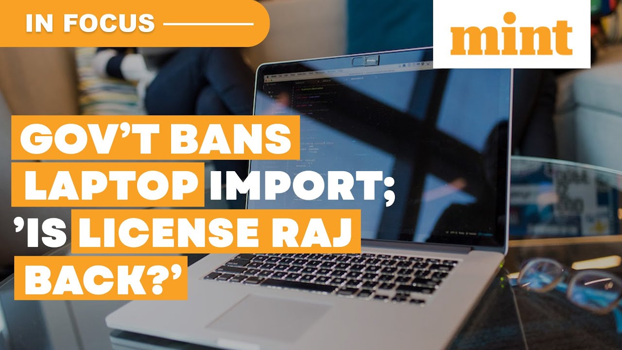 Gov’t Imposes Import Ban On Laptops; Netizens Ask, ‘Is License Raj Back ...