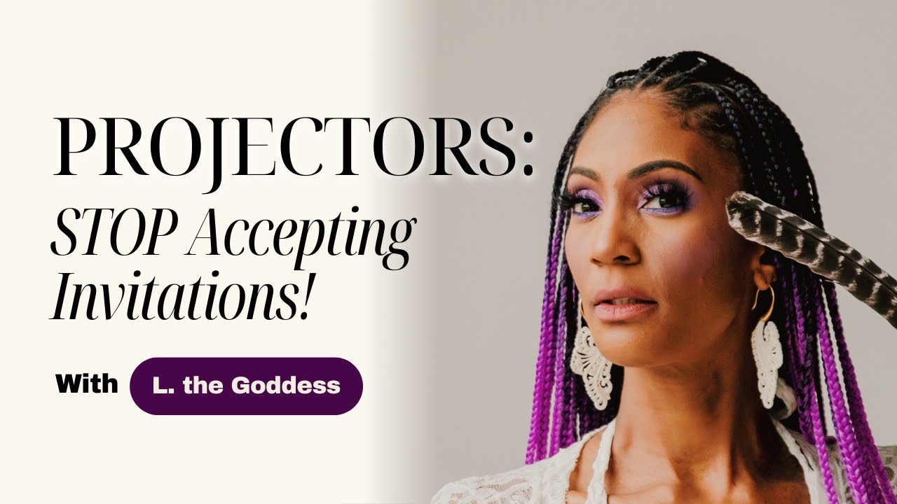 Projectors: Stop Accepting Bad Invitations! (Life-Changing Secret 😲 ...