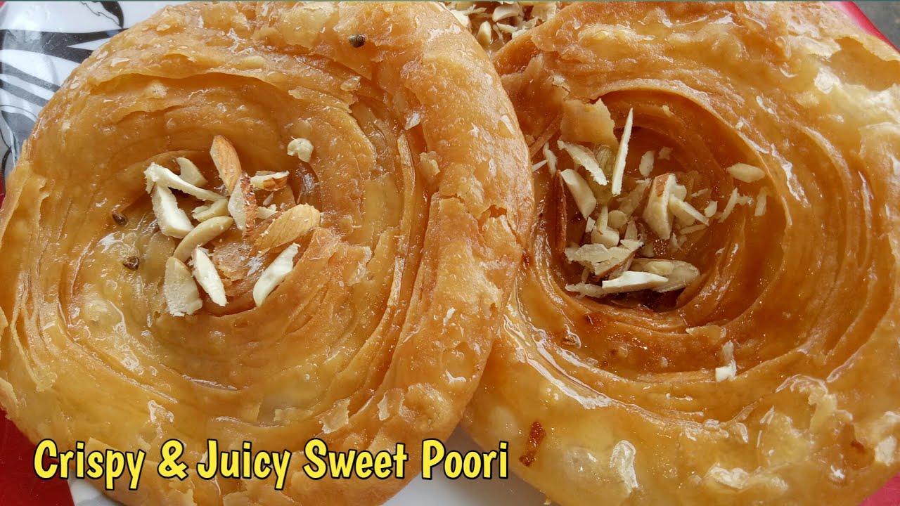 Crispy, Layered Sweet poori | Juicy Sweet poori recipe | how to make ...