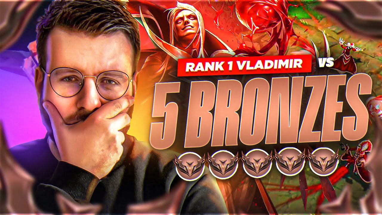 RANK 1 VLADIMIR EUW VS 5 BRONZES ! LES DEGATS DU CHAMPIONS SONT ...