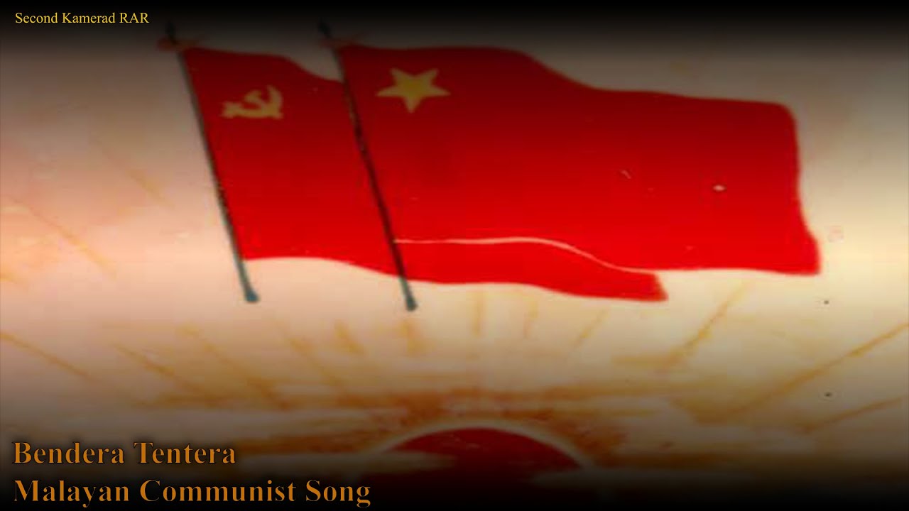 Bendera Tentera - Malaysian Communist Song - YouTube