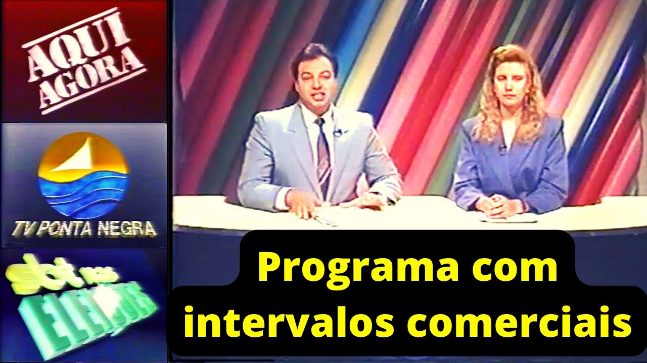 1992 – 13/11/1992 – Aqui Agora – Programa com intervalos comerciais ...