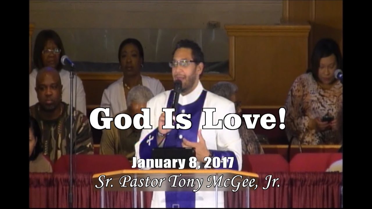 God is Love: Sr. Pastor Tony McGee - YouTube
