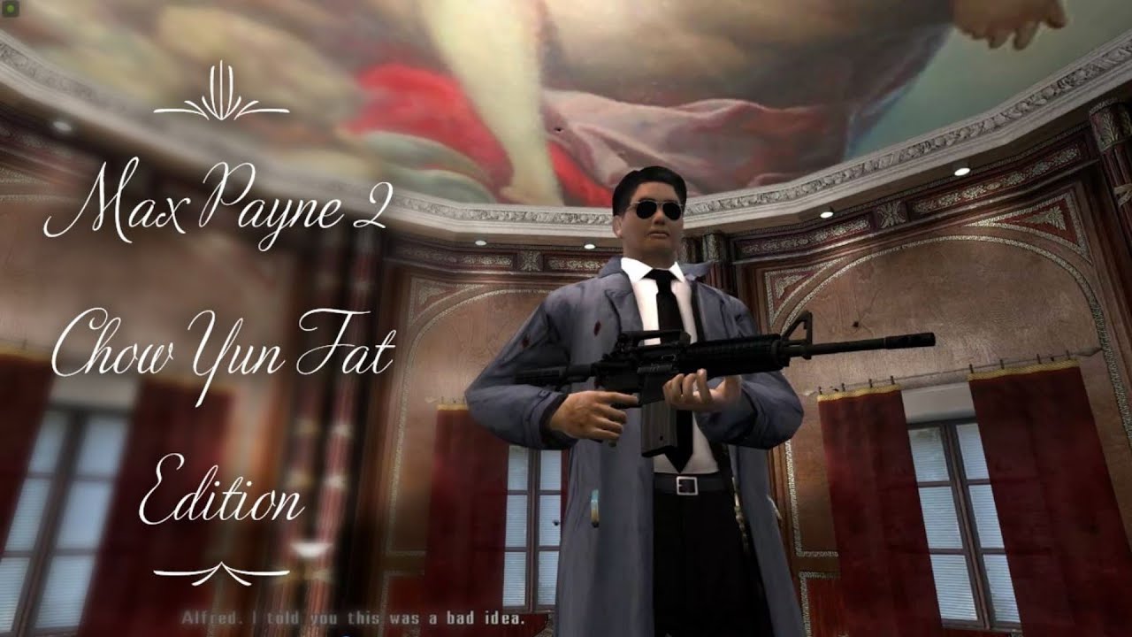 Max Payne 2 Chow Yun Fat Edition FULL GAMEPLAY | Max Payne 2 Mods [#17 ...