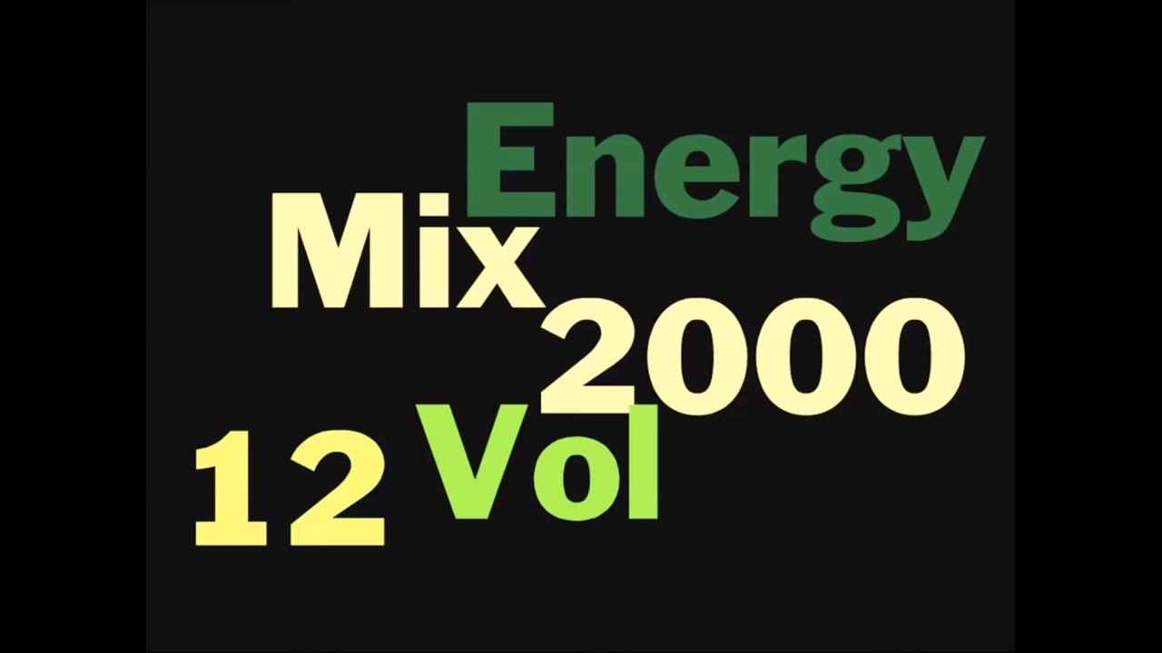 Energy 2000 Mix Vol. 12 FULL (128 kbps) - YouTube