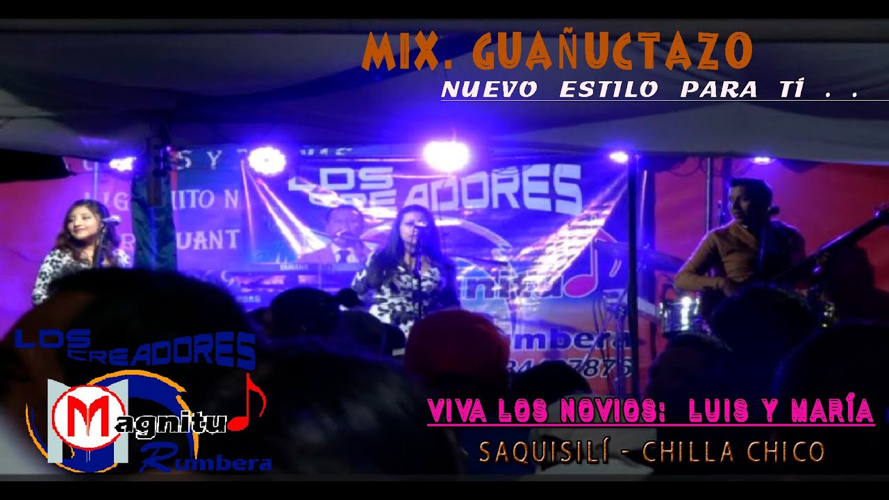 Mix. EL GUAÑUCTAZO -Mix. Corazón cuando te vayas- EN VIVO -Saquisilí ...
