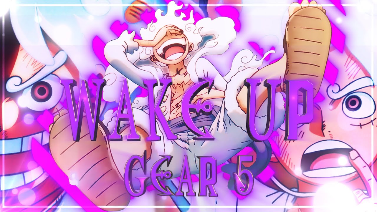 Luffy Gear 5 - Wake UP「Edit/AMV」 - YouTube