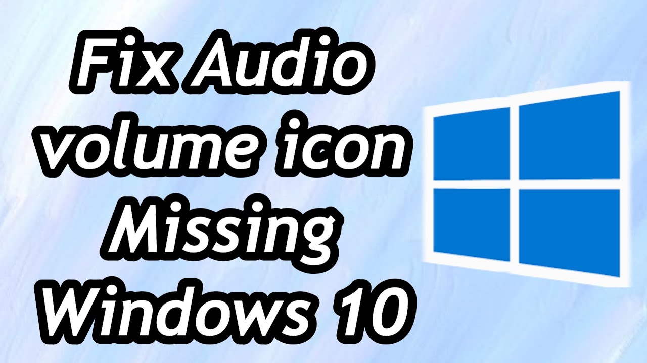 How to Fix Audio volume icon missing from Windows 10 / 11 - YouTube