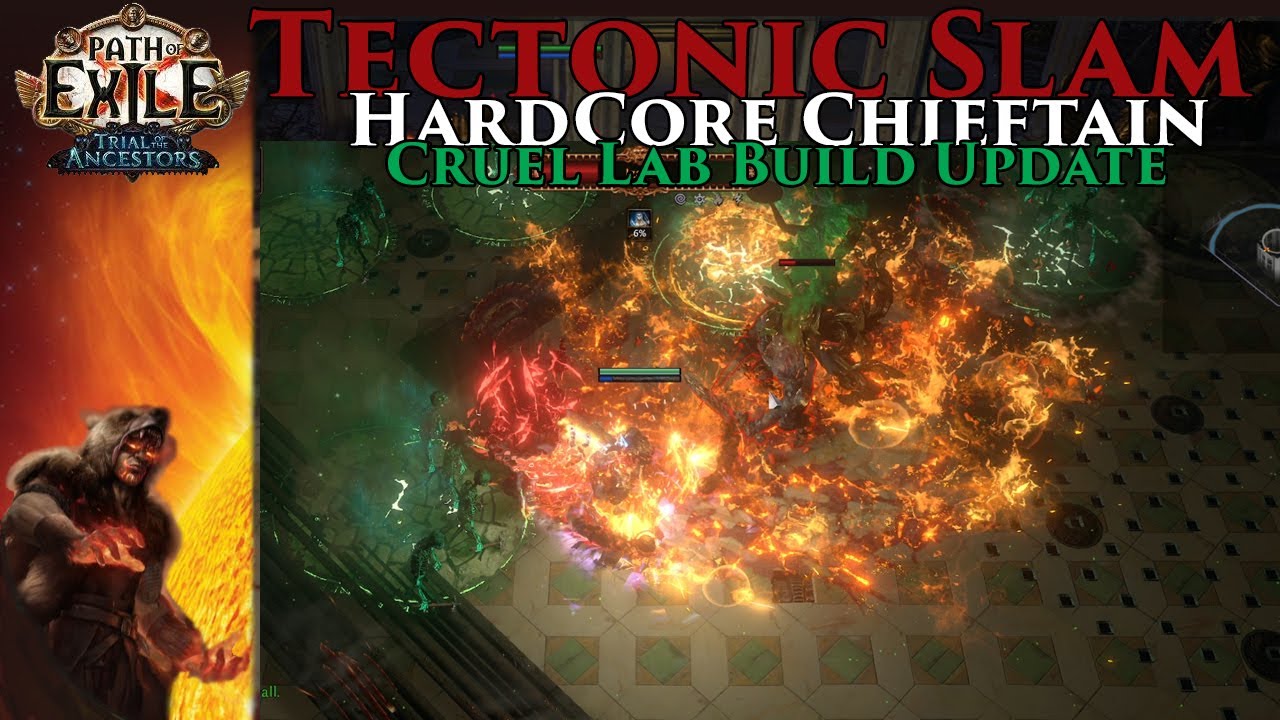 Path of Exile Hard Core Tectonic Slam Chieftain Cruel Lab Build Update ...