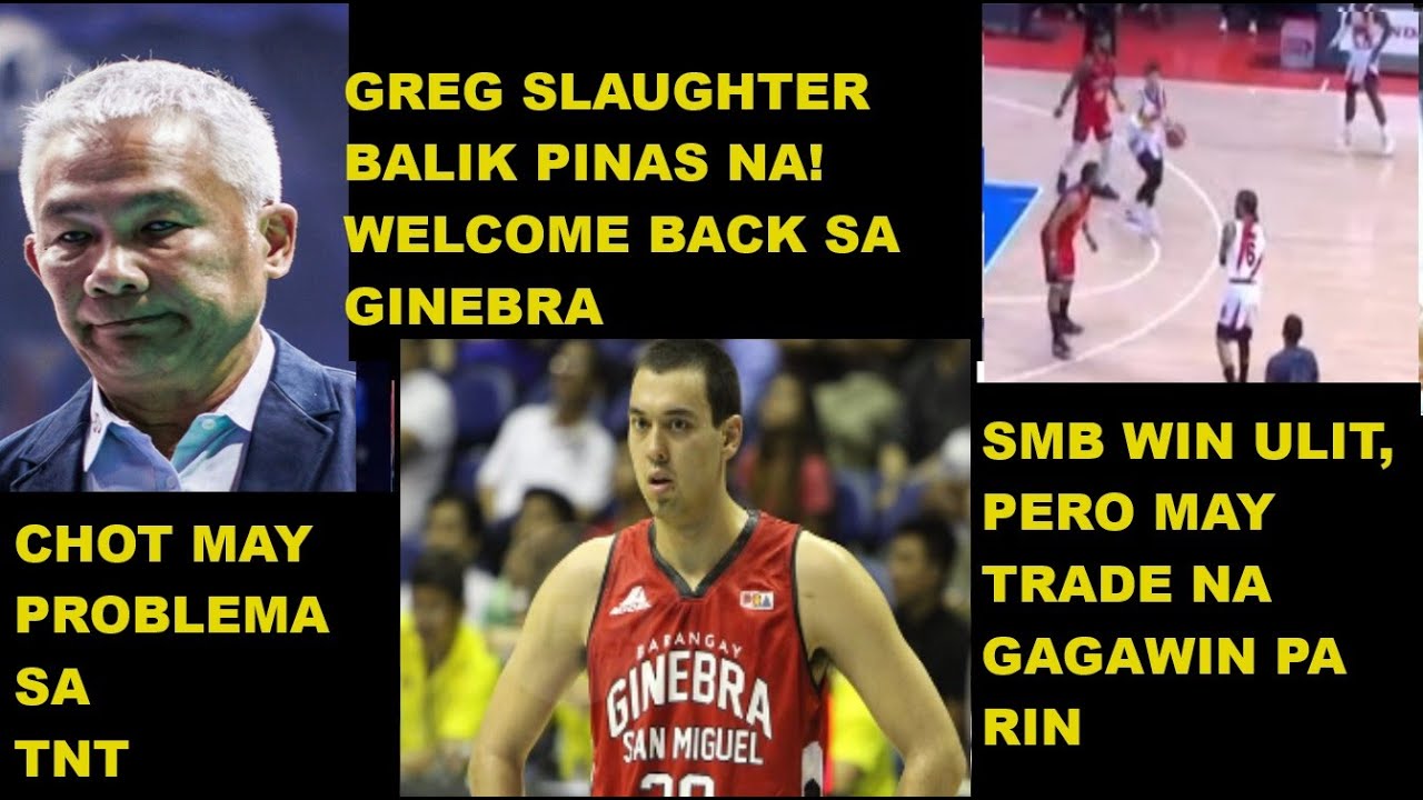 SMB VIC MANUEL HALOS BANGKO NA, TRADE SOON? | GREG SLAUGHTER BALIK GINEBRA | CHOT MAY PROBLEMA ...
