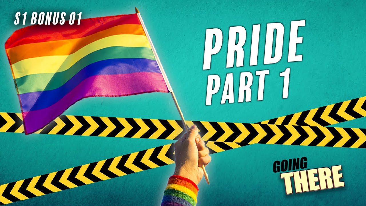 The Going There Podcast: S1B01 - Pride Part 1: Living Authentically ...