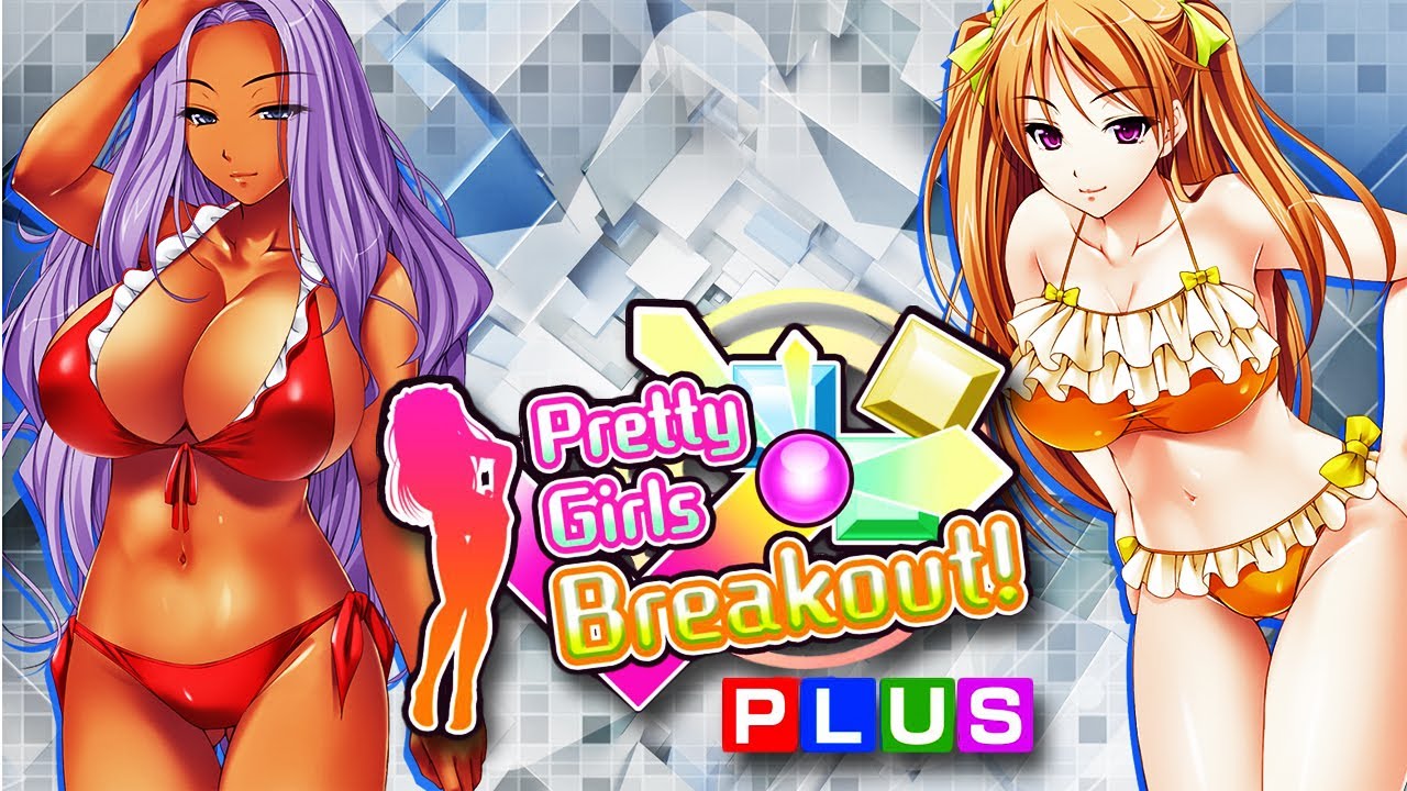PRETTY GIRLS BREAKOUT ! PLUS - ROMPELADRILLOS CALENTITO ( PC ) - YouTube