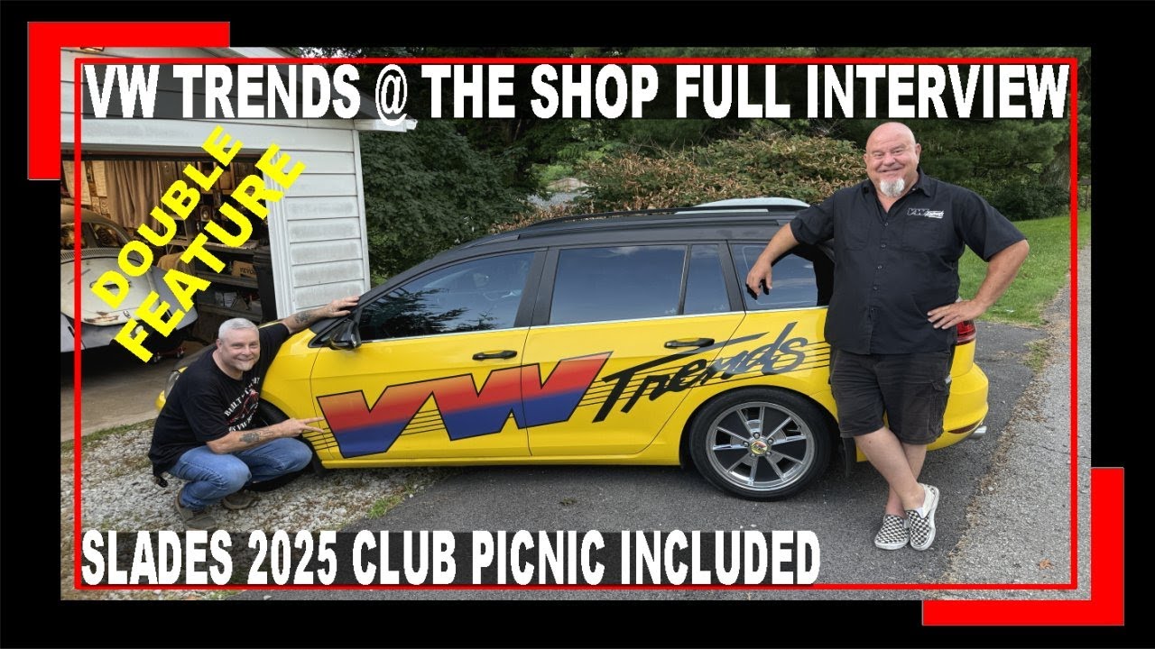 VW TRENDS MAG AT MY HOUSE FULL INTERVIEW - SLADES CLUB PICNIC 2025 - VW BEETLE DIY CHANNEL - # ...