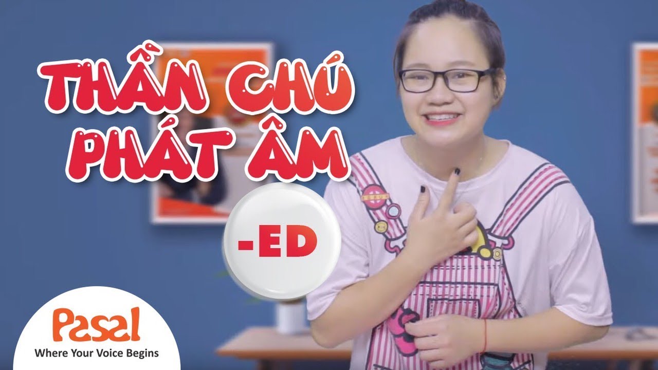 Bí kíp phát âm đuôi -ed siêu dễ với 3 câu thần chú !! - YouTube