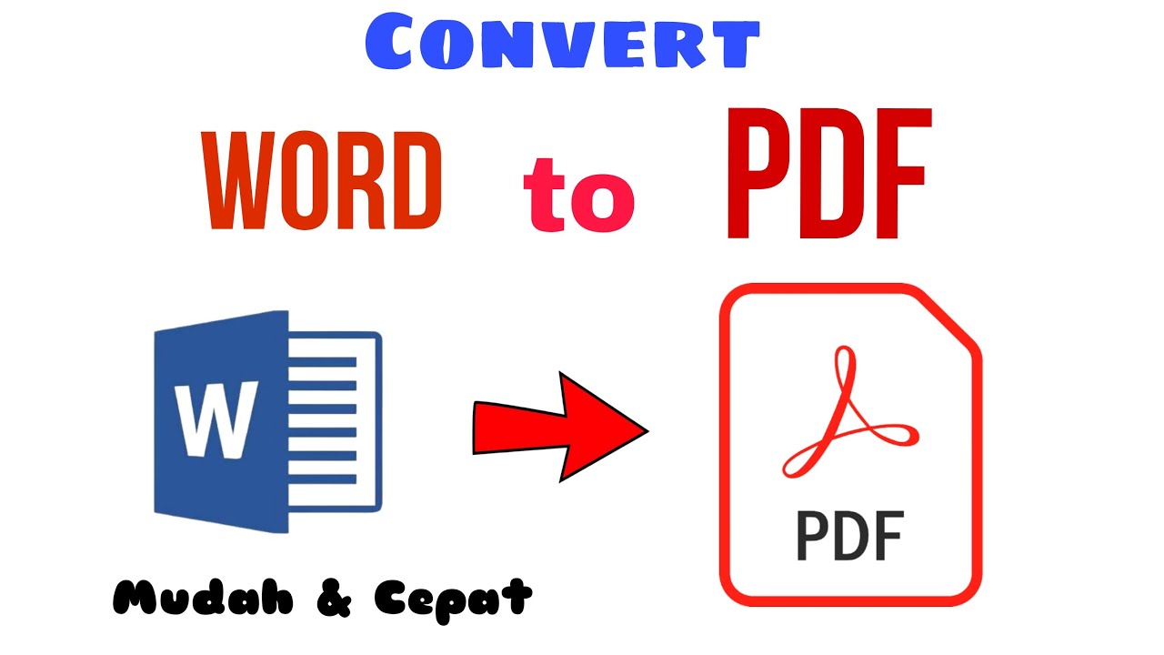 Cara Mengubah atau Convert File Word ke PDF dengan Mudah dan Cepat ...