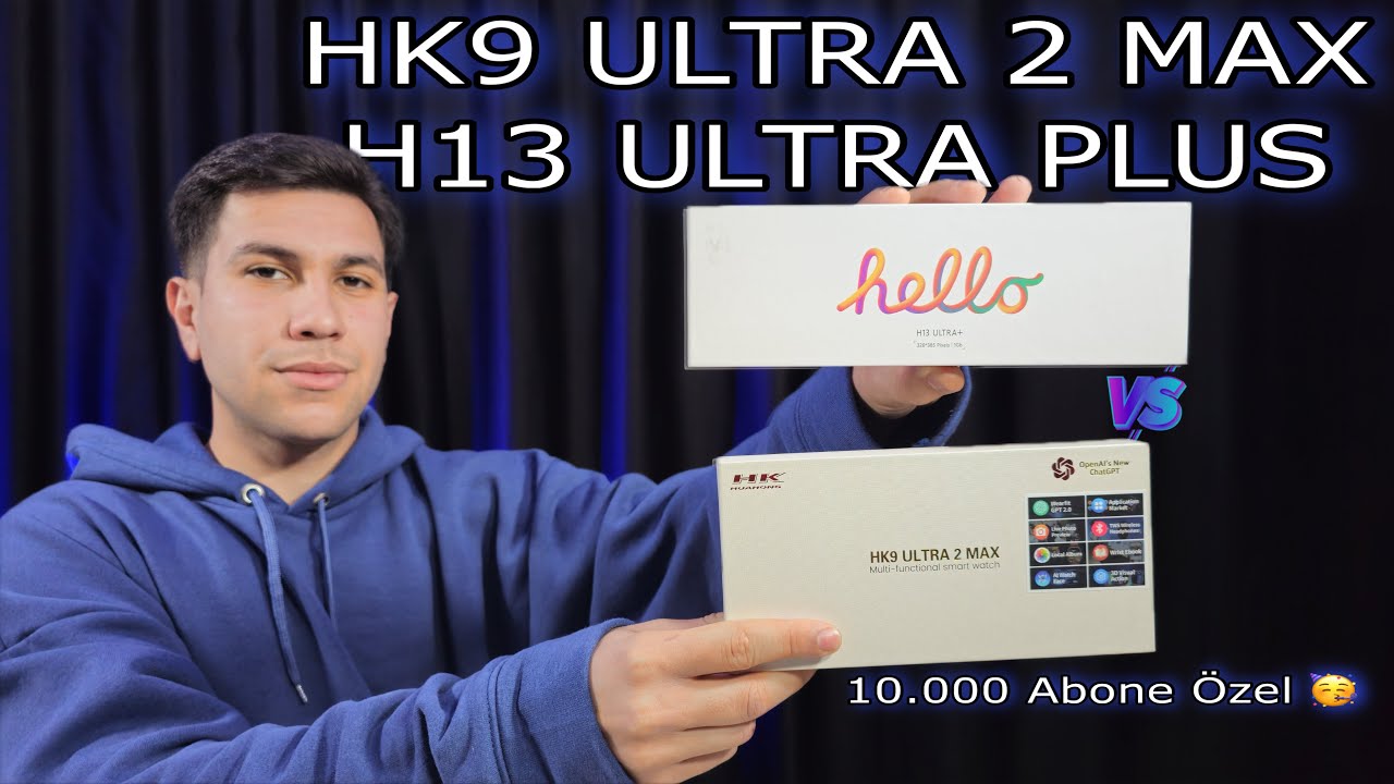 HK9 ULTRA 2 MAX VS H13 ULTRA PLUS (10.000 Abone Özel 🥳) - YouTube