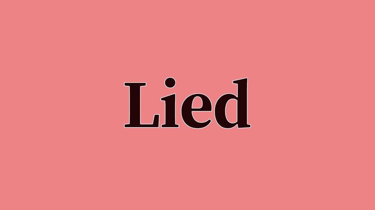 Lied Pronunciation and Meaning - YouTube