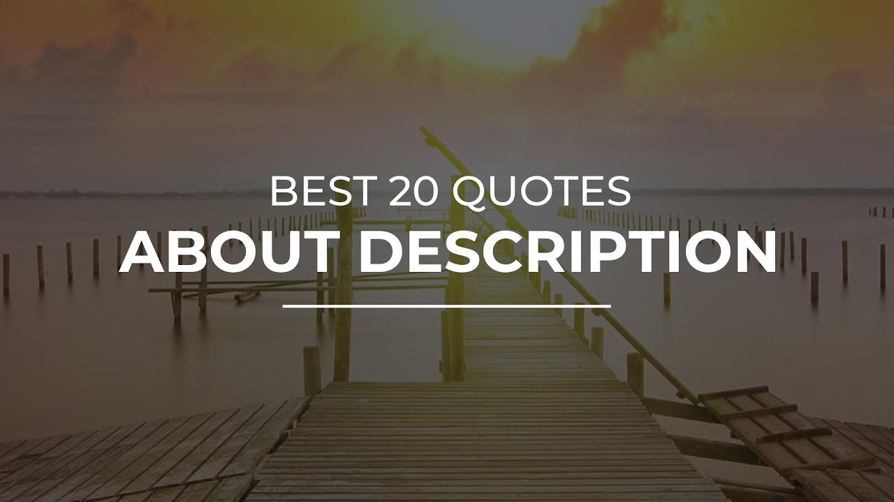 Best 20 Quotes about Description | Daily Quotes | Quotes for You ...