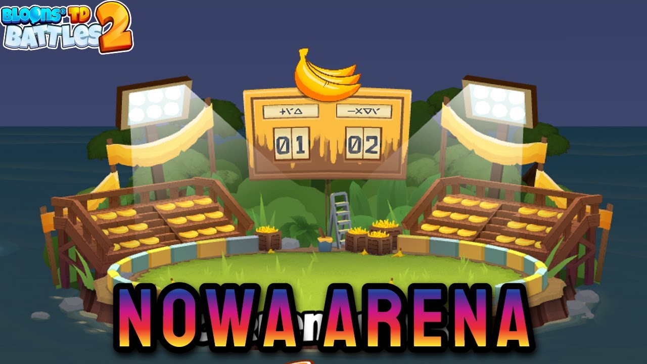 NOWA ARENA! | Bloons TD Battles 2 [#2] - YouTube
