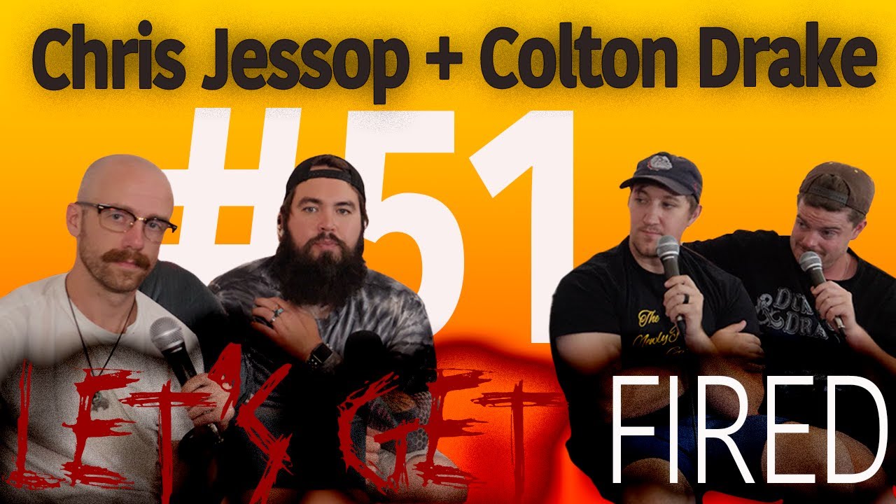 Let's Get Fired 51- Chris Jessop and Colton Drake- Spokane Classey - YouTube