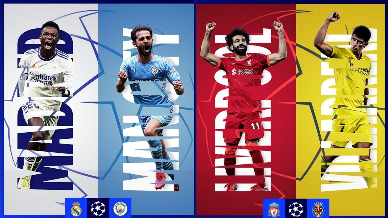 [SEMI-FINAL FIXTURES] UEFA CHAMPIONS LEAGUE 2021/22 | UCL SEMI-FINAL ...