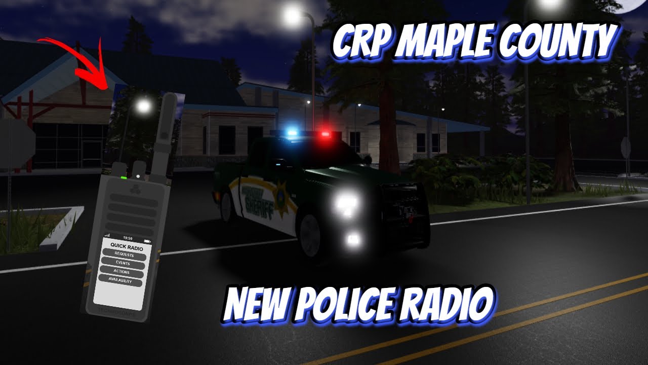 Roblox | CRP Maple County | New Police Quick Radio - YouTube