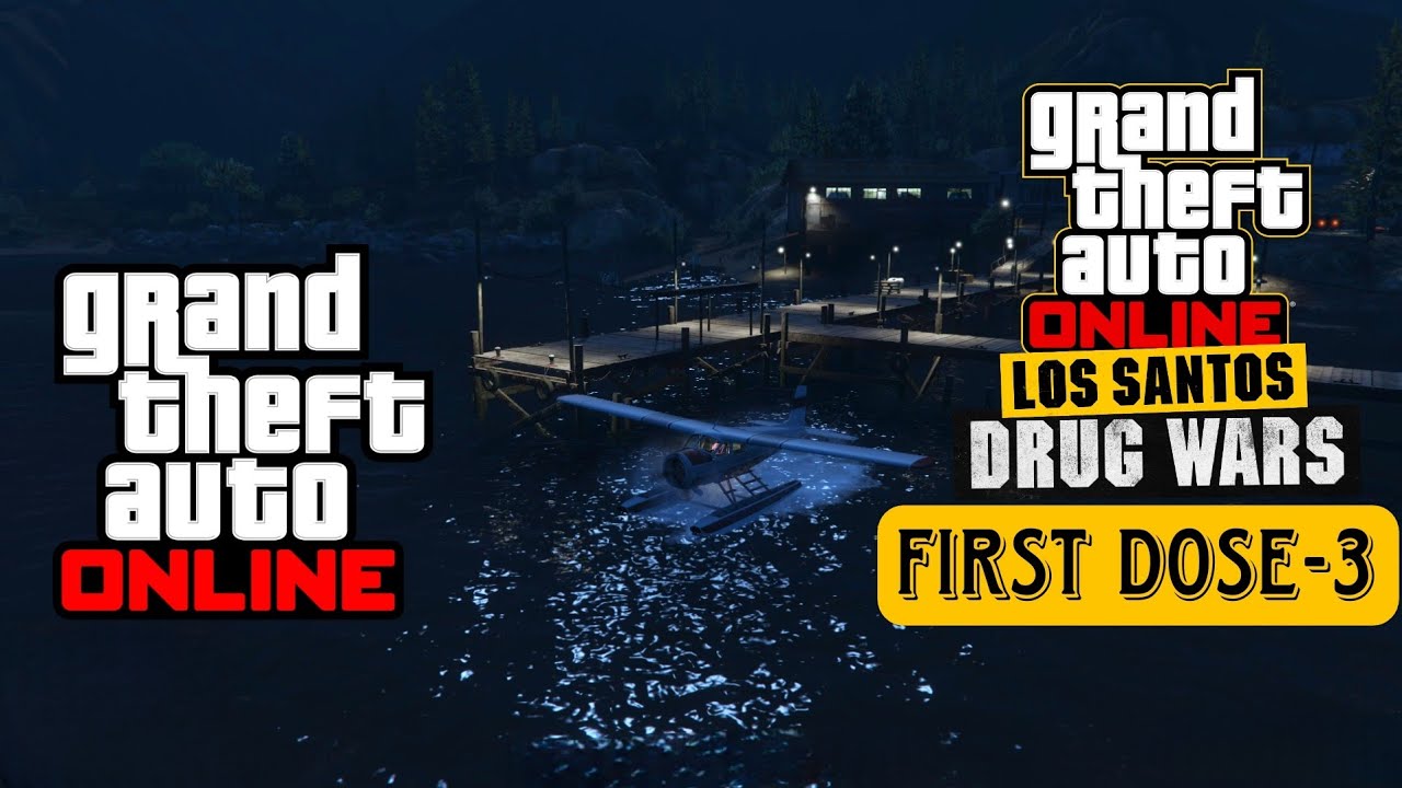 First Dose-3 [Fatal Incursion] | Los Santos Drug Wars | GTA V Online ...