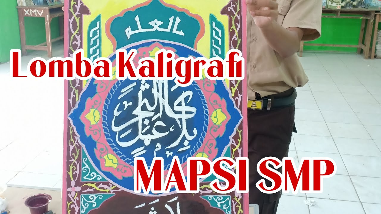 Proses Pembuatan Kaligrafi Lomba Mapsi Tingkat SMP - YouTube