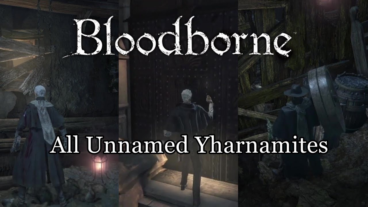 Bloodborne - All Unnamed Yharnamites - YouTube