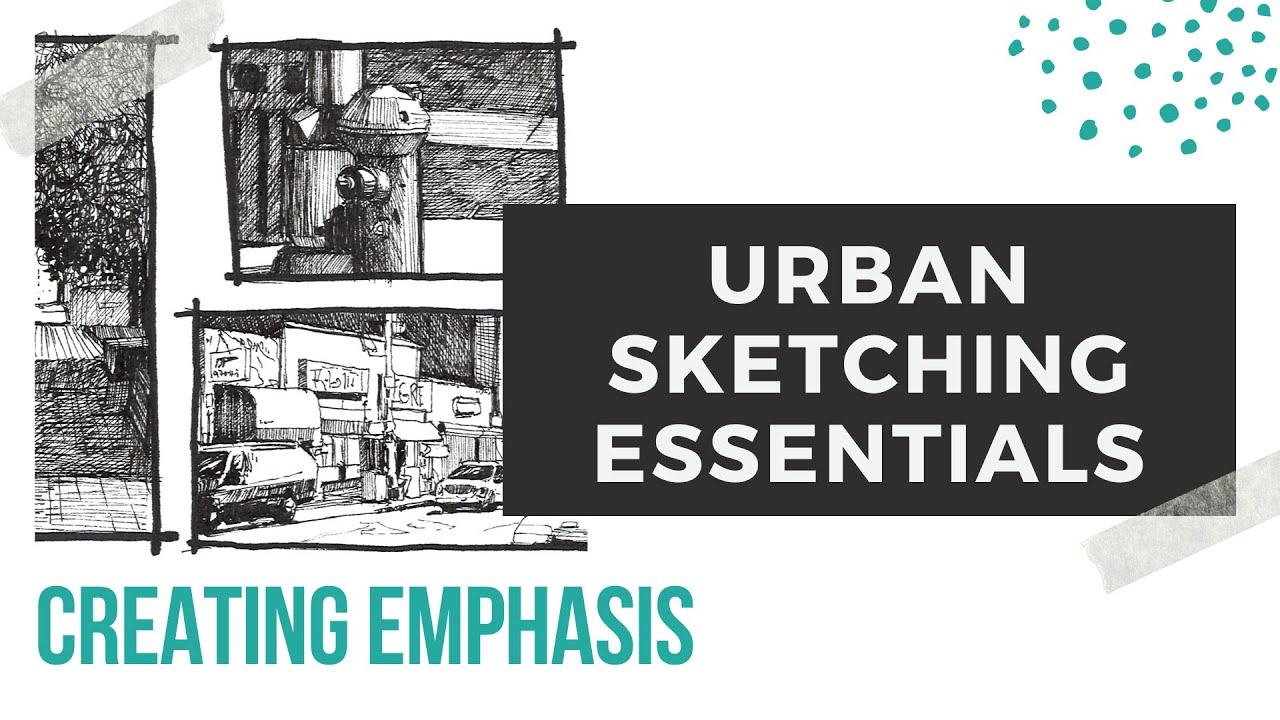 Urban Sketching Essentials - Creating Emphasis - PART 3 - YouTube