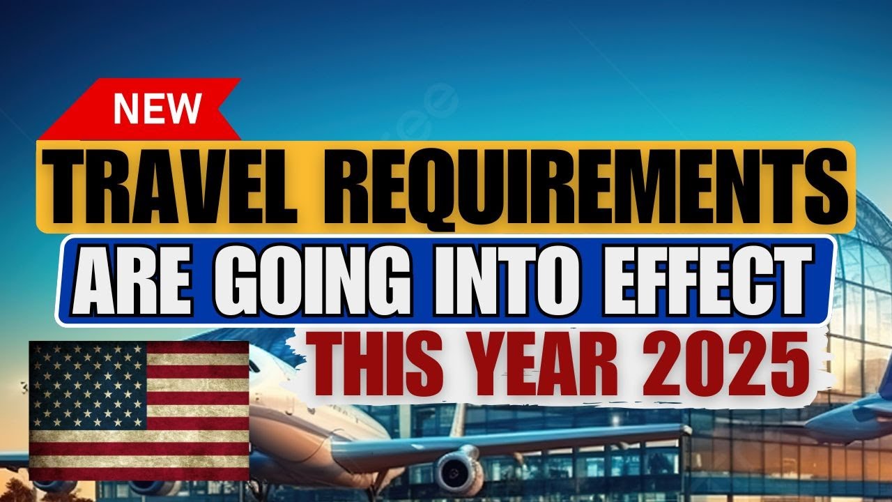 🔴TRAVELING US CITIZENS HERE ARE THE NEW TRAVEL REQUIREMENTS THAT YOU ...