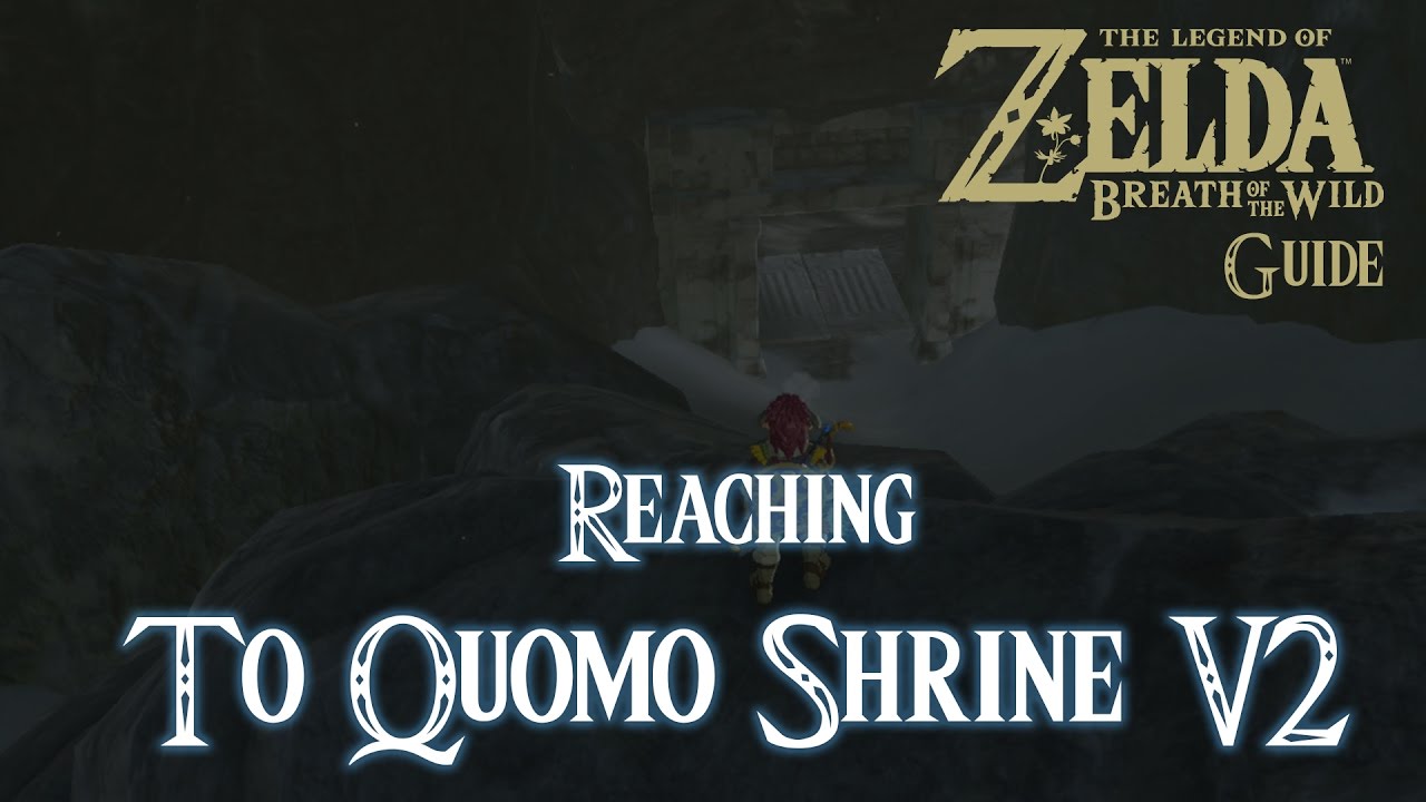 The Legend of Zelda: Breath of The Wild - Reaching To Quomo Shrine V2 ...